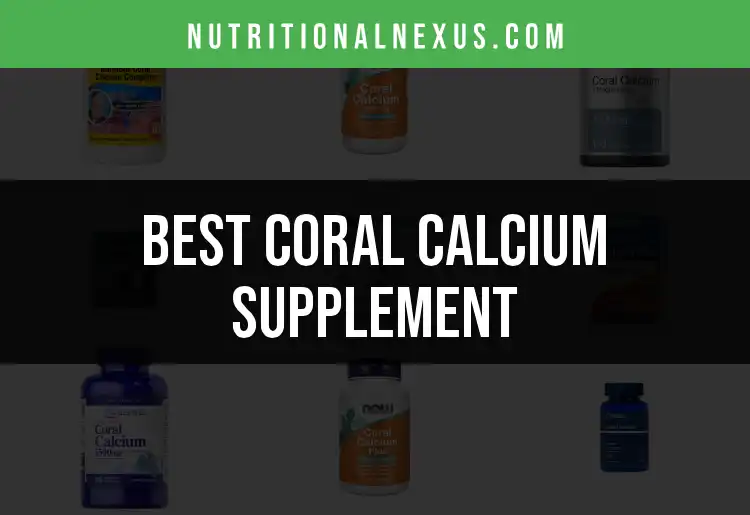 11 Coral Calcium Supplements for Optimal Health