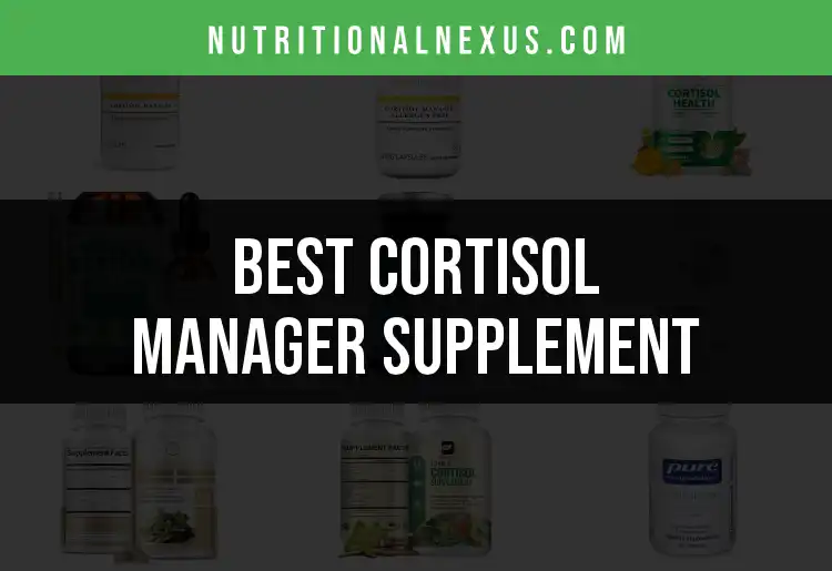 19 Cortisol Manager Supplements for Stress Relief