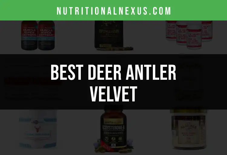 16 Top Deer Antler Velvet Supplements for Optimal Results
