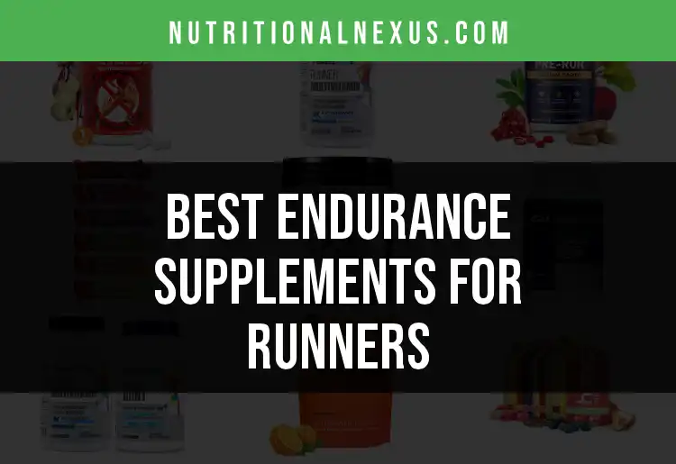 16 Endurance Supplements for Runners You Need to Try