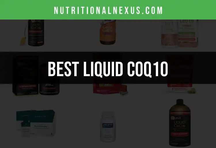 11 Finest Liquid CoQ10 Supplements for Boosted Energy