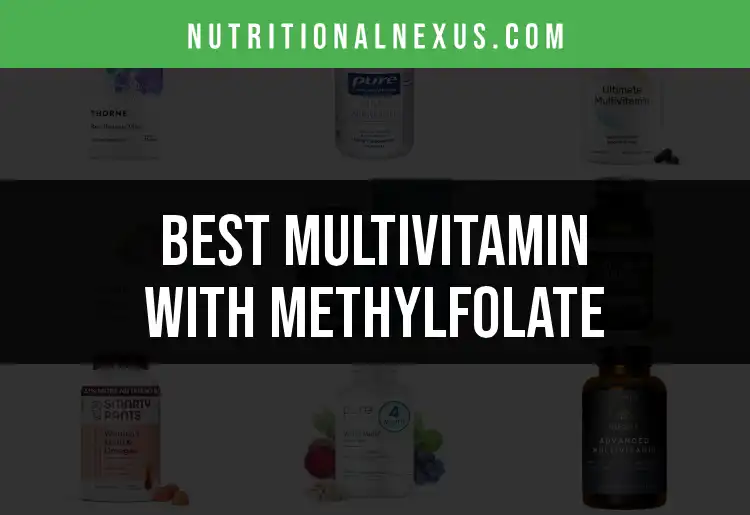 18 Best Multivitamins with Methylfolate for Your Health