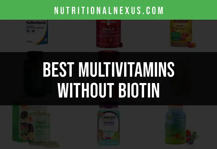 19 Top Multivitamins Without Biotin for Pure Wellness