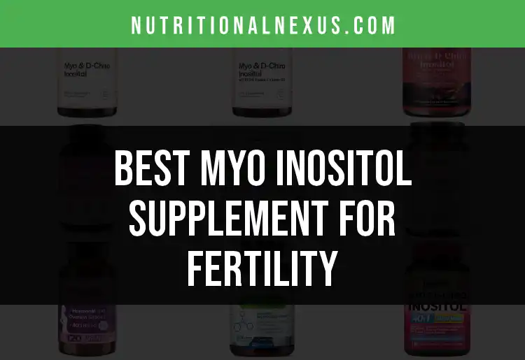 13 Top Myo Inositol Supplements for Fertility