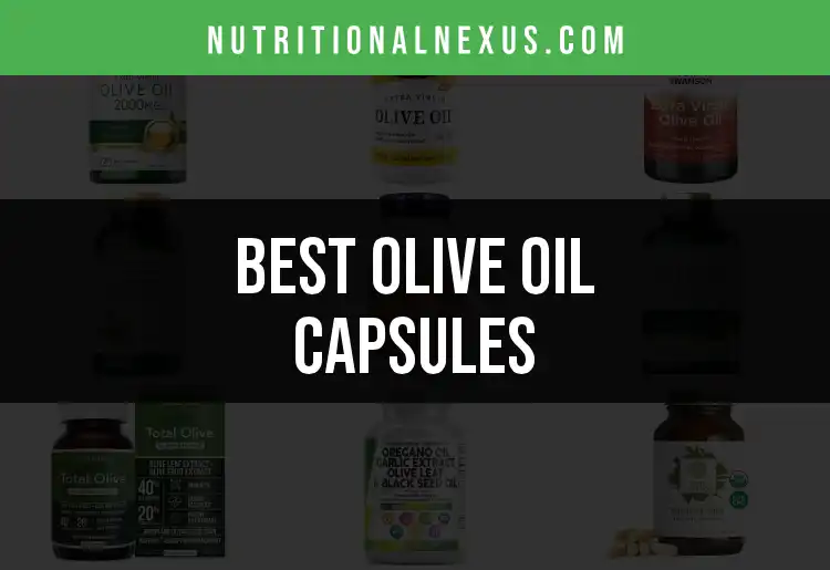 15 Best Olive Oil Capsules for Healthy Living