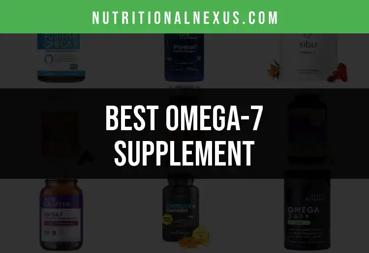 17 Top Omega-7 Supplements for Sharp Health
