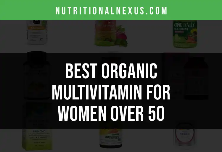 19 Top Organic Multivitamins for Women Over 50