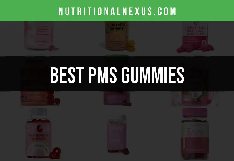 13 Best PMS Gummies for Fast, Effective Relief