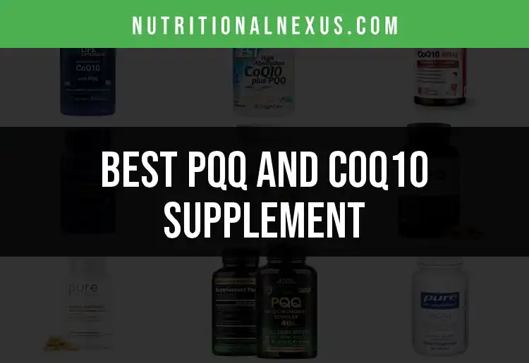 12 Best PQQ and CoQ10 Supplements for Boosting Energy