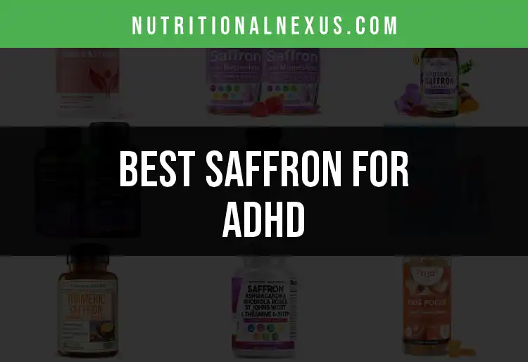 17 Saffron Supplements for ADHD You Should Know