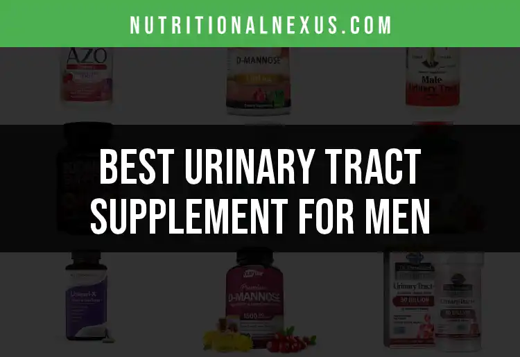 16 Top Urinary Tract Supplements for Men Revealed