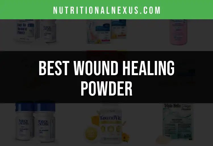 18 Wound Healing Powders for Fast Recovery